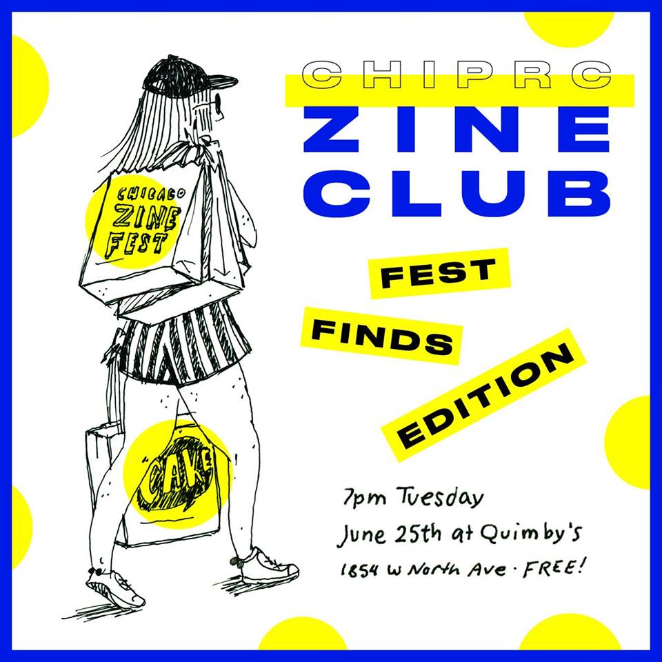 CHIPRC's Zine Club: Fest Finds Edition, at Quimby's! - The Visualist