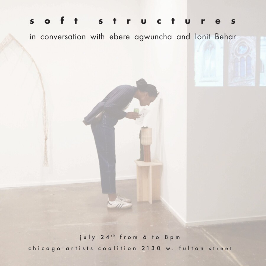 soft structures in conversation with ebere agwuncha and lonit Behar ...