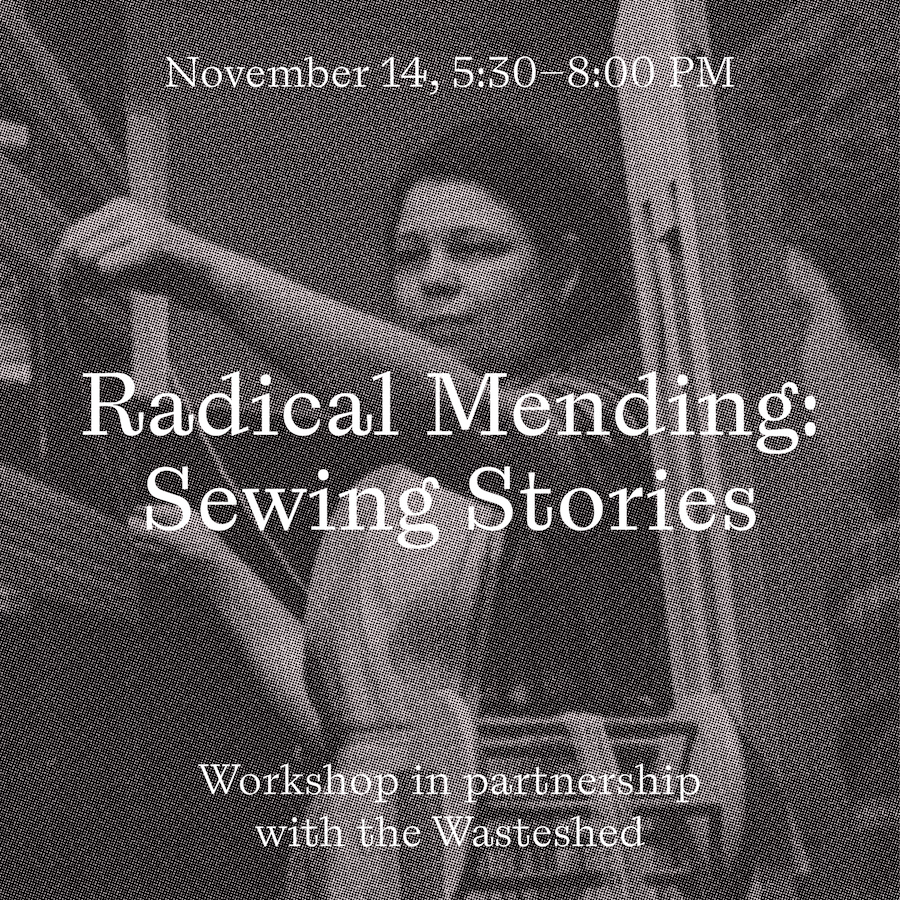 Radical Mending: Sewing Stories - The Visualist