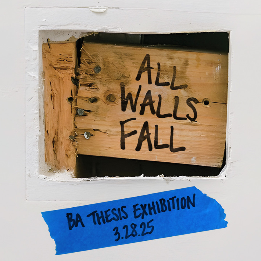 ALL WALLS FALL: 2025 BA Thesis Exhibition - The Visualist